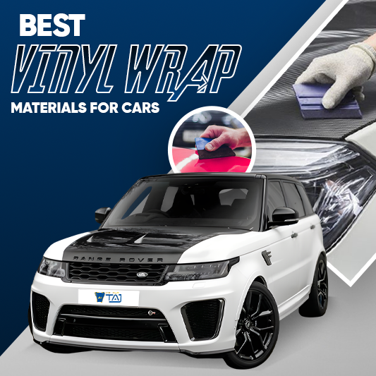Best Vinyl Wrap Materials for Cars: Complete Guide by VinylTaj